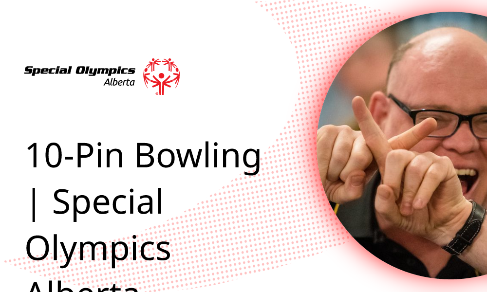 10-Pin Bowling | Special Olympics Alberta